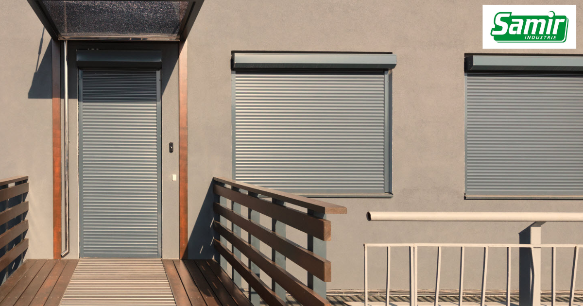 Protection et sécurité des ouvertures : volets, baies et plus - Samir ...